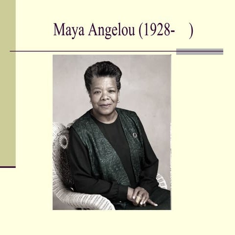 Maya Angelou (1928 ) | PPT | Books and Literature