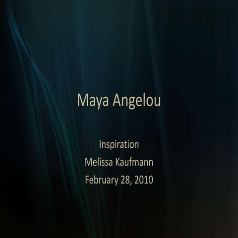 Kaufmann Powerpoint Presentation Maya Angelou | PPTX