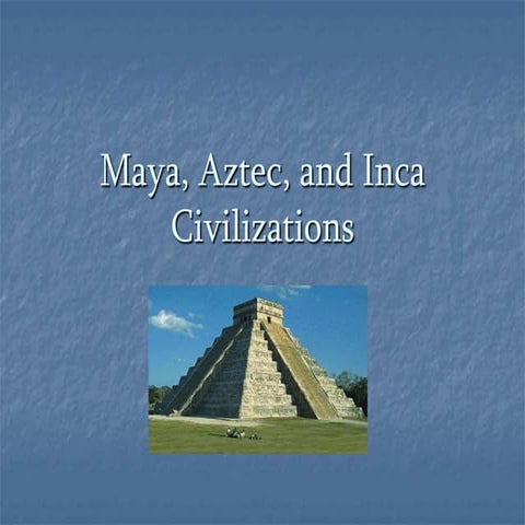 Maya, Aztec, and Inca | PPTX