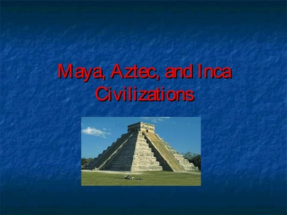 Mesoamerican Civilizations | PPT | Geography | Science