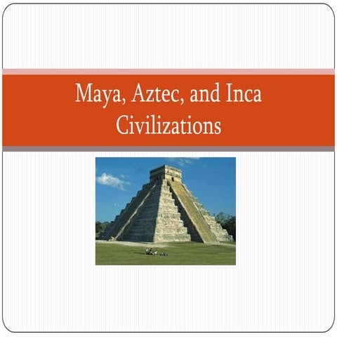 Maya Aztec Inca | PPTX