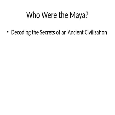 Maya_Civilization_Presentation.ppt x | PPTX