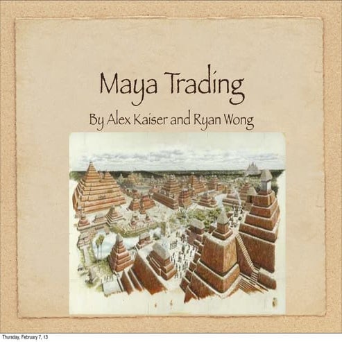 Mayan trading | PPT