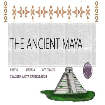 Mayas week 3 unit 5 | PPTX