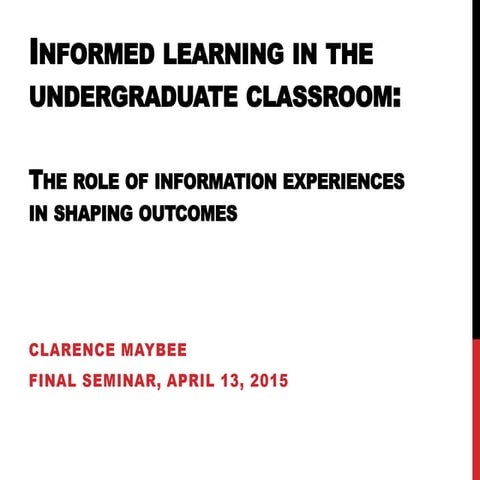 Informed learning in the undergraduate classroom: The role of ...