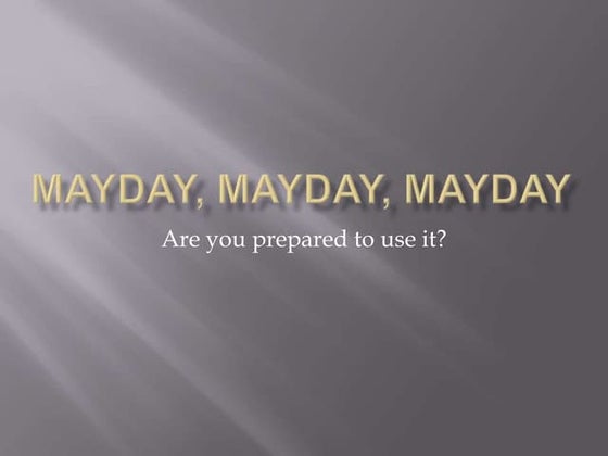 May Day Operations | PPT | First Aid | Injuries