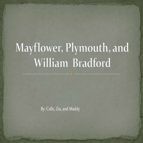 Mayflower, plymouth, and william bradford | PPTX | Travel