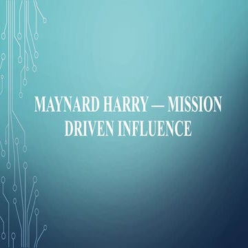Maynard Harry — Mission Driven Influence | PPT