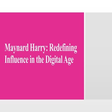 Maynard Harry: A Trailblazer in Influencer Marketing | PPTX