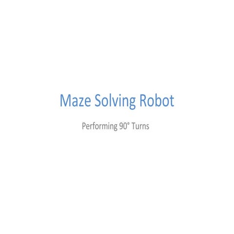 Maze solving robot 90° Turn | PPT