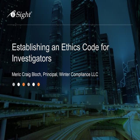 Establishing an Ethics Code for Investigators | PPT
