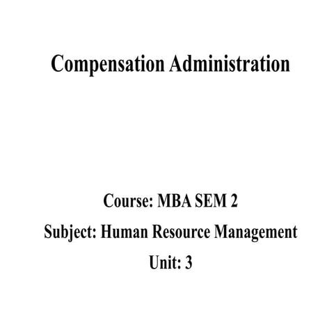Mba ii hrm u-3.4 compensation administration | PPT