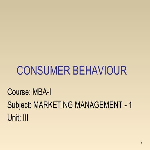 Mba i mm-1 u-3.2 consumer behaviour | PPT