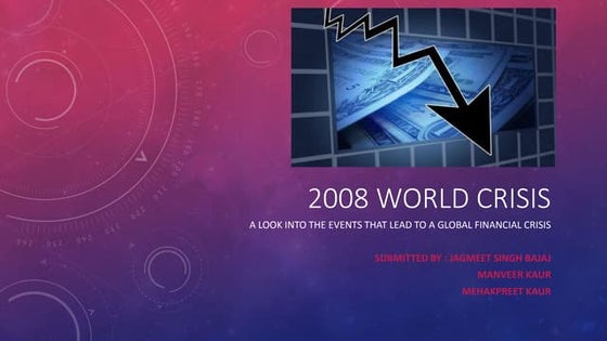 Global financial crisis 2008 | PPT