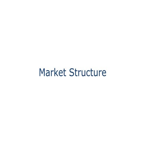 Mba 1 me u 2.2 marketstructure | PPTX | Large Business | Business