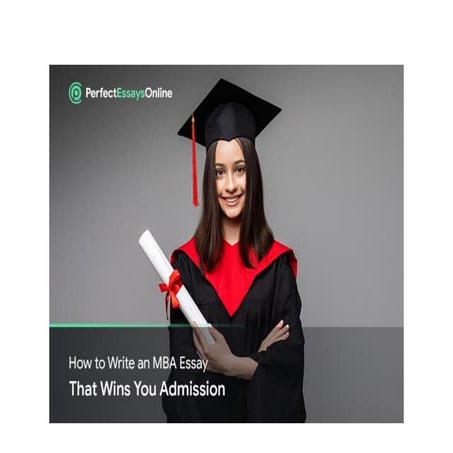 How to Write an MBA Essay That Impresses Admission Officers | PDF