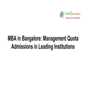 MBA in Bangalore_ Management Quota Admissions in Leading Institutions | PPT