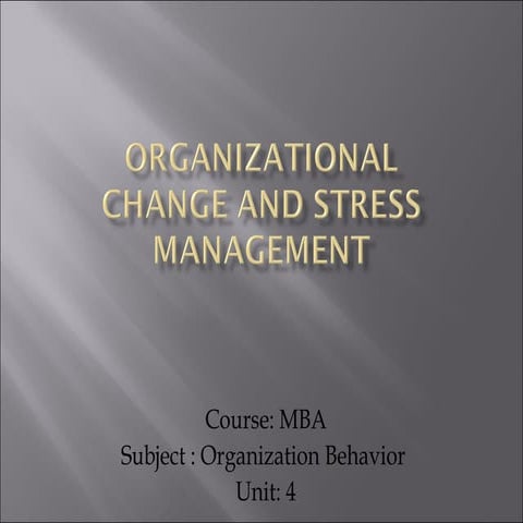 Mba i ob u 4.3 organization CHANGE | PPT