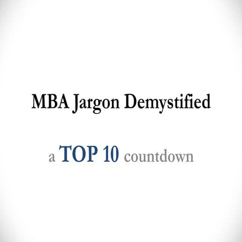 Mba jargon demystified | PPTX
