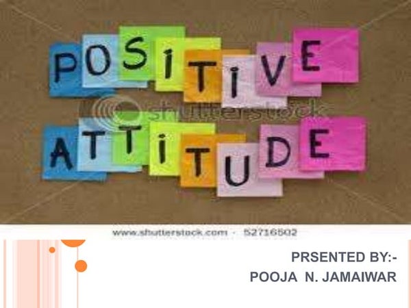 Positive attitude ppt Positive attitude ppt