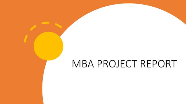 MBA Project Guideline Report for Students | PPT MBA Project Guideline Report for Students | PPT