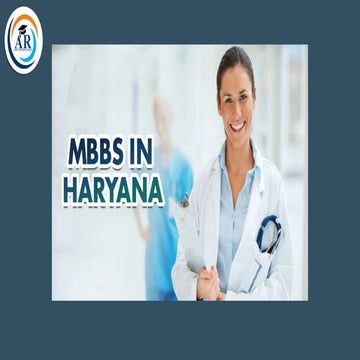 Exploring MBBS Education in Haryana: A Comprehensive Guide | PPTX