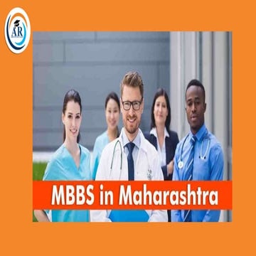 A Comprehensive Overview of MBBS Education in Maharashtra | PPT