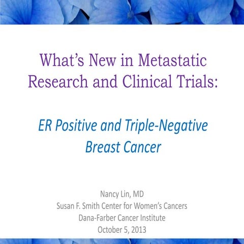 What's New in Metastatic Research and Clinical Trials: ER Positive and ...