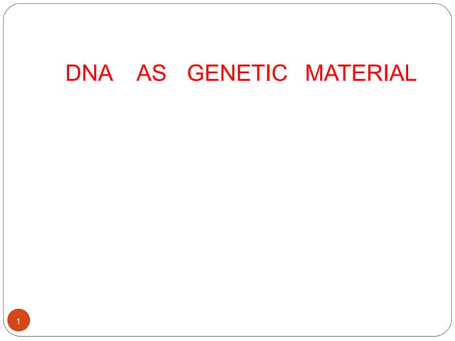 DNA as genetic material | PPTX