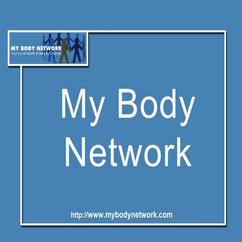 My Body Network: Local Body Make over & Health Specialists | PPT