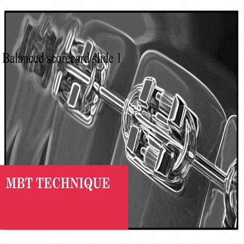 MBT TECHNIQUE - ORTHODONTIC EDUCATION FOR GENERAL PRACTITIONERS. | PDF