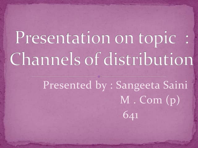 Channels of distribution ppt | PPTX