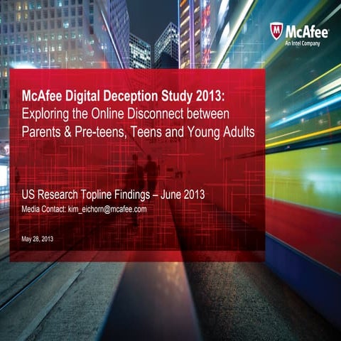 Mc afee digital deception study 2013 | PPT