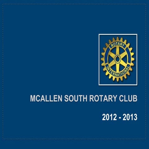 McAllen South Rotary Club 2012- 2013 | PPTX