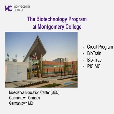 The Biotechnology Program at Montgomery College | PPTX | Biotech and Biomedical Industry ...