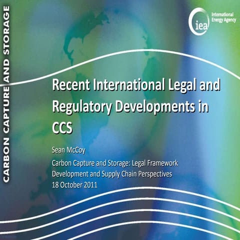 Recent International Legal and Regulatory Developments in CCS | PPT ...