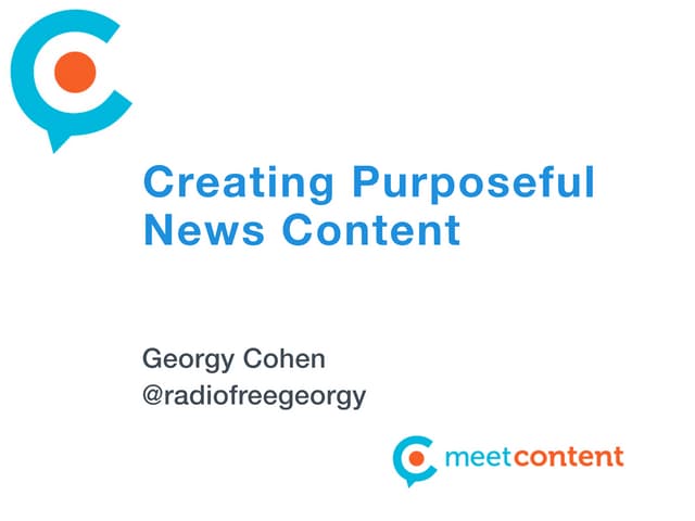 Creating Purposeful News Content Ppt