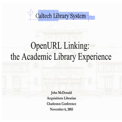 OpenURL Linking: the Academic Library Experience | PPT