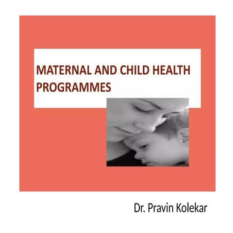 MCH programme 1.pptx Maternal and child health | PPT