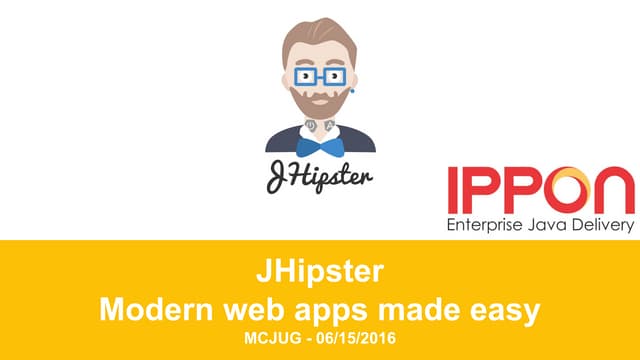 Jhipster Modern Web Application Development Made Easy Ppt 8548