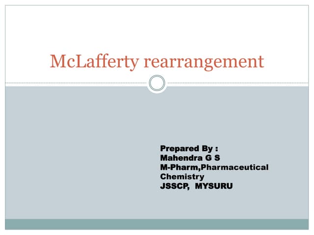 McLafferty Rearrangement.pptx