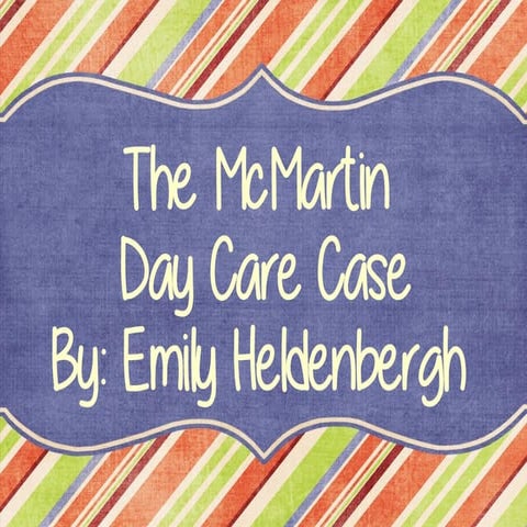 Mc martin daycare case final | PPT