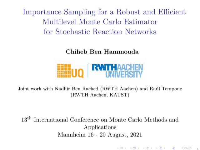 Mcqmc 2020 Talk Importance Sampling For A Robust And Efficient Multilevel Monte Carlo Estimator