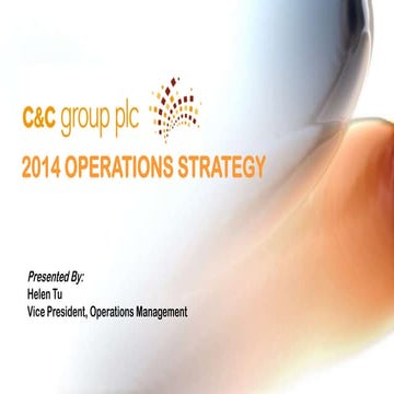 The C&C Group 2014 Operations Strategy | PPTX