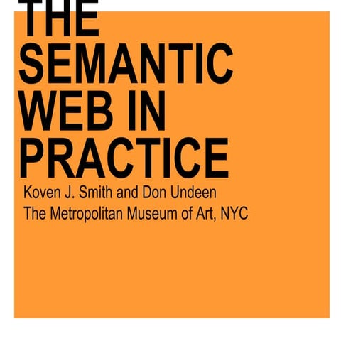 The Semantic Web in Practice: A Case Study at the Metropolitan Museum ...