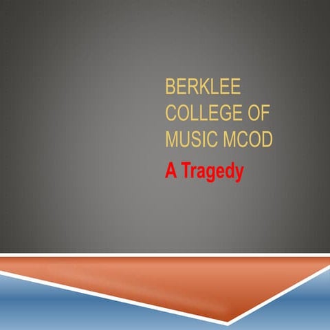Berklee MCOD presentation | PPTX