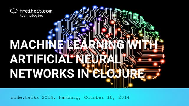 Machine Learning with Artificial Neural Networks in Clojure | PPT Machine Learning with Artificial Neural Networks in Clojure | PPT