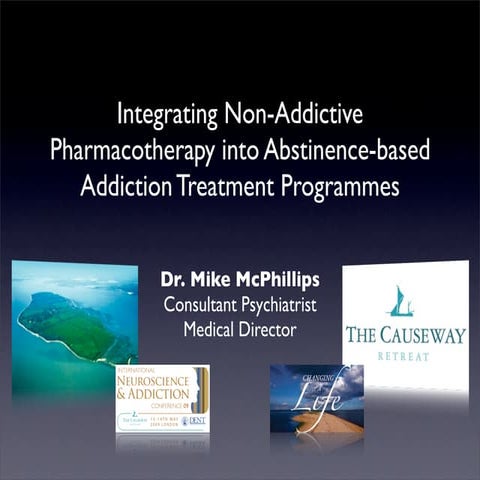 Integrating Non-Addictive Pharmacotherapy into Abstinence-based ...