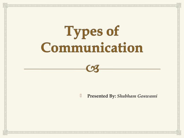 Types of Communication | PPTX