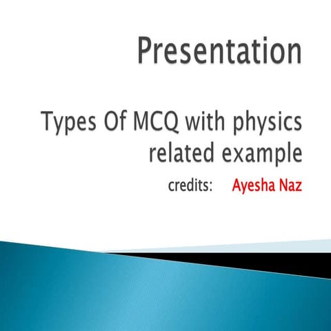 Types Of MCQ with physics related example | PPTX